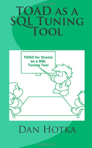 TOAD as a SQL Tuning Tool : Hotka, Dan: Amazon.es: Libros