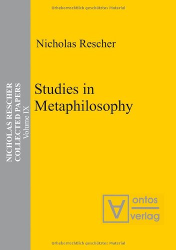 Studies in Metaphilosophy (Nicholas Rescher Collected Papers, Volume 9 ...