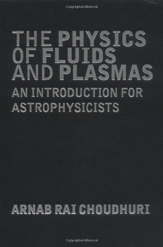 The Physics of Fluids and Plasmas: An Introduction for Astrophysicists ...