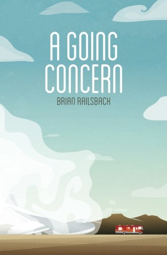 A Going Concern: Railsback, Brian: 9781482383454: Amazon.com: Books