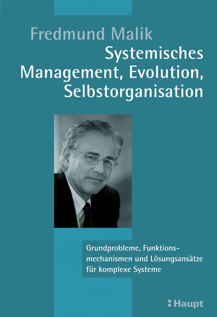 Systemisches Management, Evolution, Selbstorganisation: Grundprobleme ...