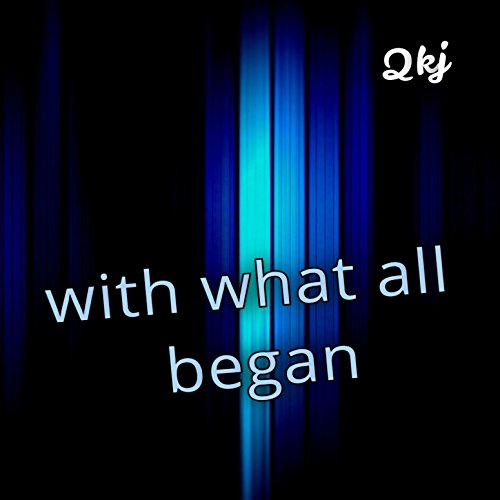 Amazon.com: With What All Began : Qkj: Digital Music