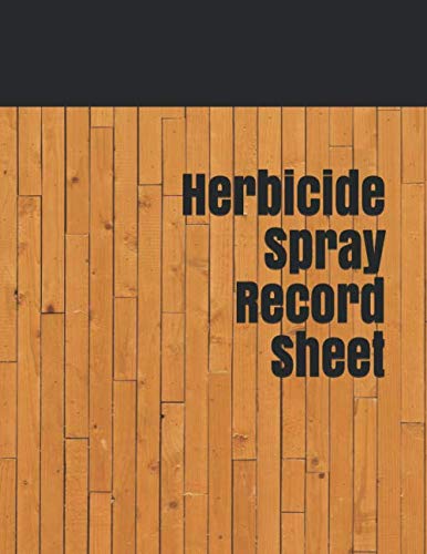 Buy icide Spray Record Sheet: Pesticide Spray Record Sheet, Application ...