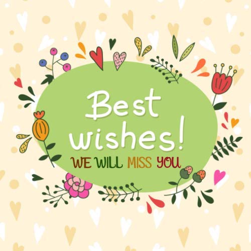 Best Wishes We Will Miss You: Guest Book, Message Book For Retirement ...