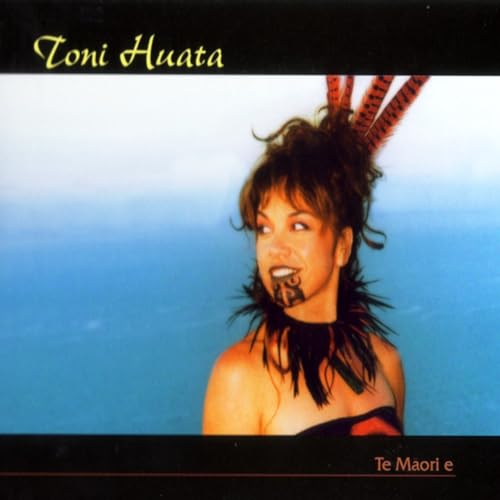 Play Te Maori E by Toni Huata on Amazon Music