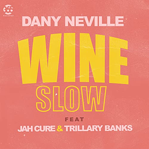 Wine Slow de Dany Neville feat. Jah Cure & Trillary Banks en Amazon ...