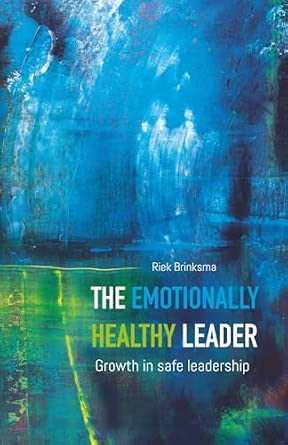 The Emotionally Healthy Leader: Growth in safe leadership | Amazon.com.br