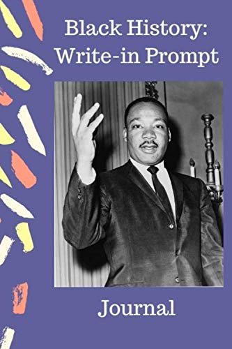 Black History: Write-In Prompt Journal: A Write-In Journal To Increase ...