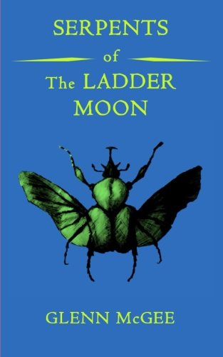 Serpents of The Ladder Moon: McGee, Glenn: 9781532808975: Amazon.com: Books