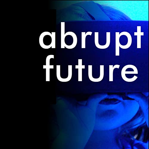 Amazon.com: abrupt future. navigating the digital, distributed ...