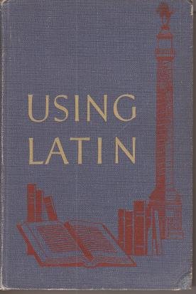 Amazon.com: Using Latin II: Harry Fletcher Scott; John Flagg Gummere ...