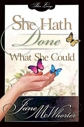 She Hath Done What She Could: Jane McWhorter: 9780929540917: Amazon.com ...