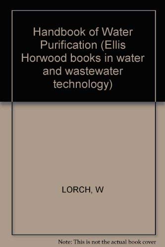 Handbook of water purification: Walter Lorch: 9780853129912: Amazon.com ...