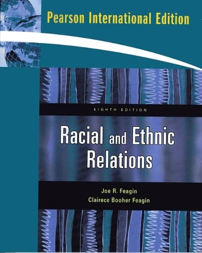 Racial and Ethnic Relations: Feagin, Joe R.: 9780135086612: Amazon.com ...