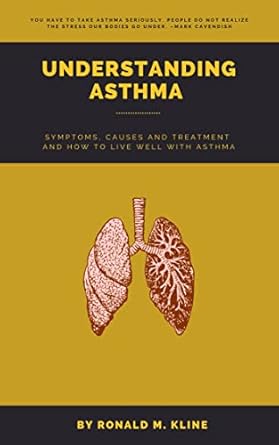 Understanding Asthma : Symptoms, Causes, Treatment and How to live well ...