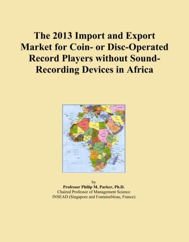 The 2013 Import and Export Market for Coin- or Disc-Operated Record ...