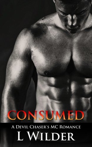 Consumed: A Devil Chaser's MC Romance: Wilder, L: 9781507695272: Amazon ...