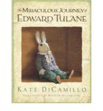 The Miraculous Journey of Edward Tulane: DiCamillo, Kate: 9780545312561 ...