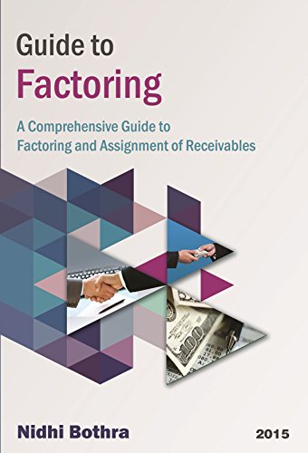 Guide to Factoring: A Comprehensive Guide to Factoring and Assignment ...