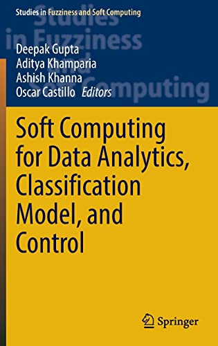 Soft Computing for Data Analytics, Classification Model, and Control ...