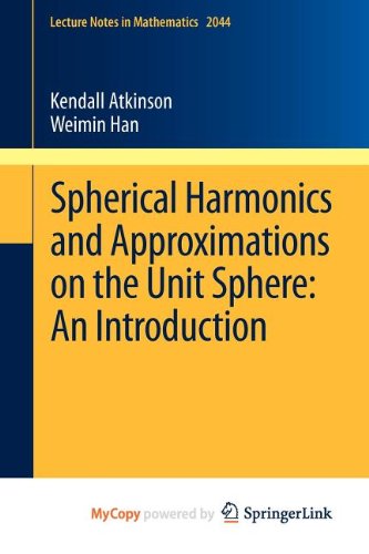 Spherical Harmonics and Approximations on the Unit Sphere: An Introduction: Springer ...