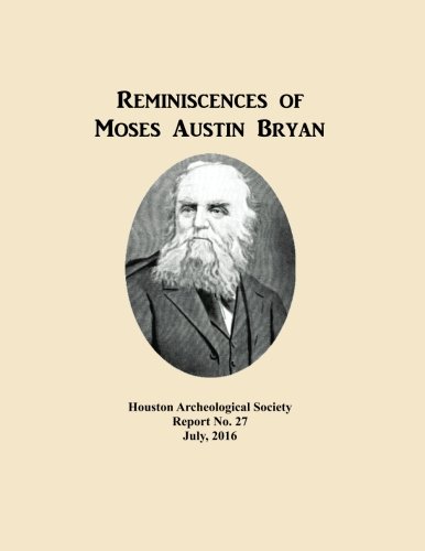 Reminiscences of Moses Austin Bryan (HAS Report): Aucoin, Elizabeth K ...
