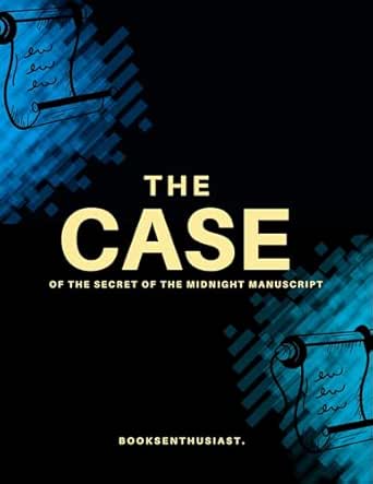 THE CASE OF -The Secret of the Midnight Manuscript: MYSTERY BOOK (THE ...