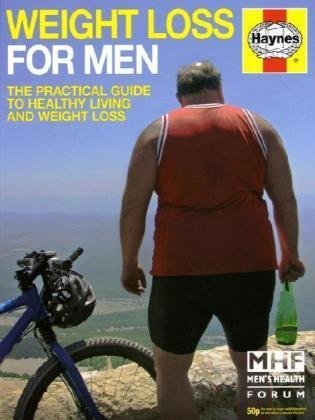 Weight Loss for Men: The Practical Guide to Healthy Living and Weight ...