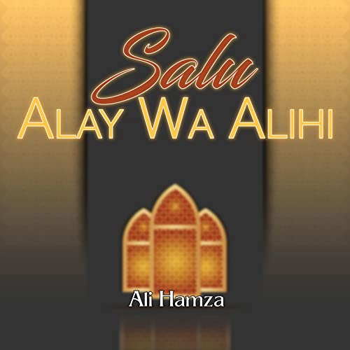 Play Salu lhe wa Alehi by Ali Hamza on Amazon Music Unlimited