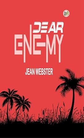 Dear Enemy (Edition1st Edition) by Jean Webster - Amazon.ae