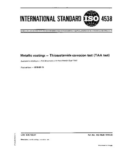 ISO 4538:1978, Metallic coatings - Thioacetamide corrosion test (TAA ...