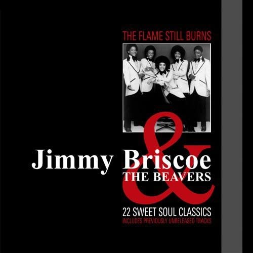 Jimmy Briscoe & the Beavers, Frankie Lymon - The Flame Still Burns ...