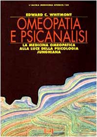 Omeopatia e psicanalisi. La medicina omeopatica alla luce della ...