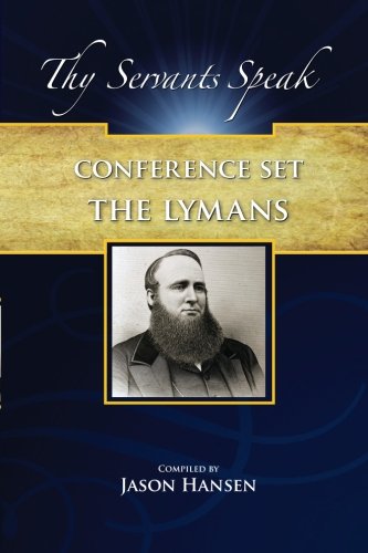 Thy Servants Speak (The Lymans): Conference Set. Journal of Discourses ...