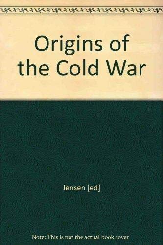 Origins of the Cold War: The Novikov, Kennan, and Roberts "Long ...