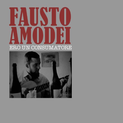 Amazon.co.jp: Ero un consumatore : Fausto Amodei: デジタルミュージック