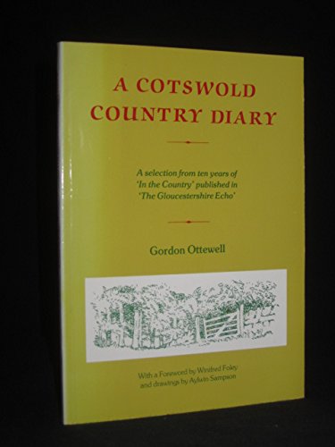 A Cotswold Country Diary: Ottewell, Gordon, Foley, Winifred ...