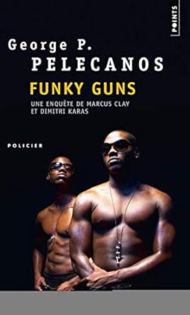 Funky Guns : Pelecano, George-P.: Amazon.fr: Livres