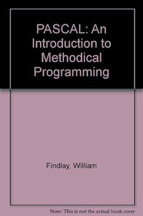 Pascal: An Introduction To Methodical Programming, 3rd Edition: Watt ...
