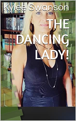 The Dancing Lady! - Kindle edition by Swanson, Kylee, Baker, June ...