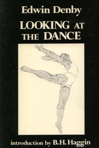 Looking at the Dance: Denby, Edwin: Amazon.com: Books