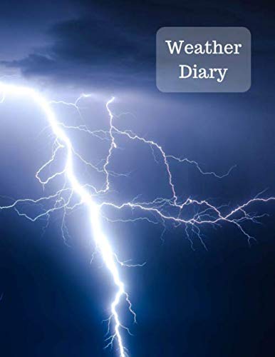 Weather Diary: Kids Weather Log Book For Weather Watchers and Future ...