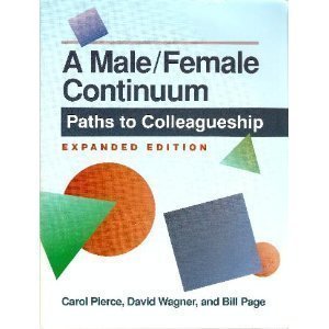 A Male-Female Continuum: Paths to Colleagueship: Pierce, Carol, Wagner ...