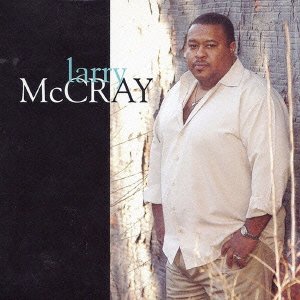 Larry Mccray: Amazon.de: Musik-CDs & Vinyl
