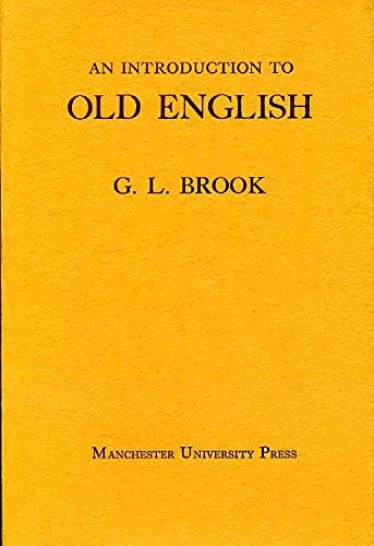An Introduction to Old English: Brook, G. L.: 9780719005695: Amazon.com ...