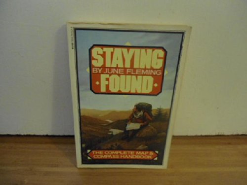Staying Found: The Complete Map and Compass Handbook: Fleming, June ...