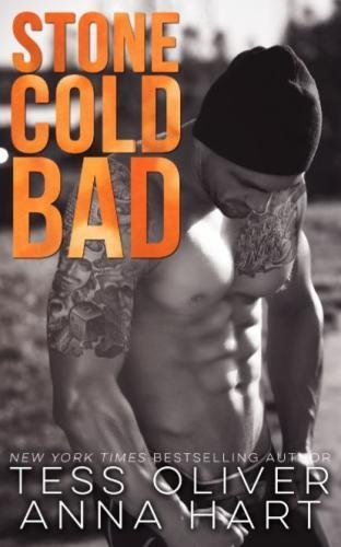 Stone Cold Bad: An Alpha Bad Boy Romance (Stone Brothers): Oliver, Tess ...
