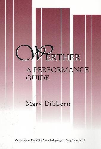 Werther: A Performance Guide, a Word-by-word Translation into English ...