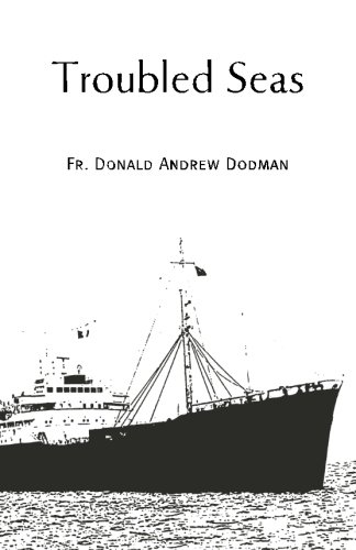 Troubled Seas: Dodman, Fr. Donald Andrew: 9780981075020: Amazon.com: Books