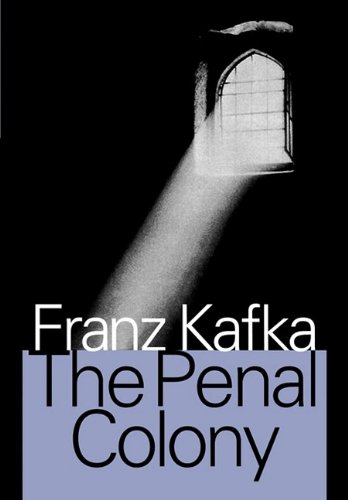 The Penal Colony: Stories and Short Pieces: Kafka, Franz, Muir, Willa ...